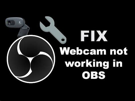 Fix Webcam Not Working In OBS Open Broadcaster Software YouTube