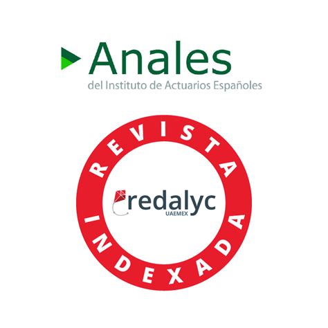 Redalyc Incorpora La Revista Anales Del Instituto De Actuarios