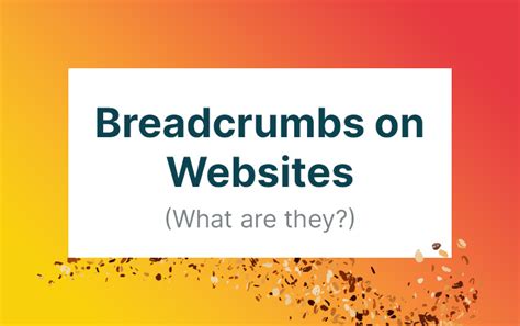 What Are Breadcrumbs In Web Design