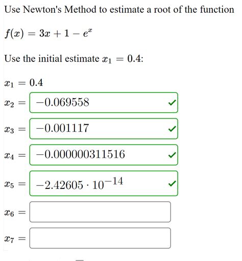 solved use newton s method to estimate a root of the