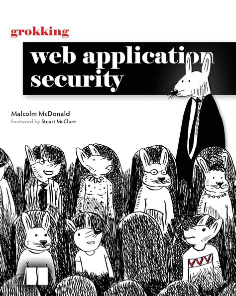 Grokking Web Application Security Mcdonald Malcolm Amazon In Books