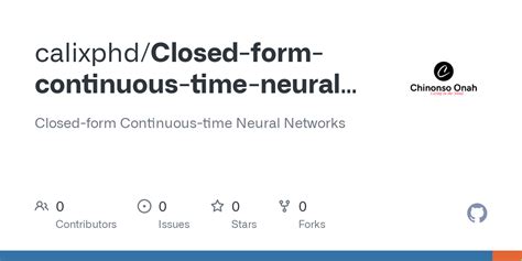 GitHub Calixphd Closed Form Continuous Time Neural Networks Closed