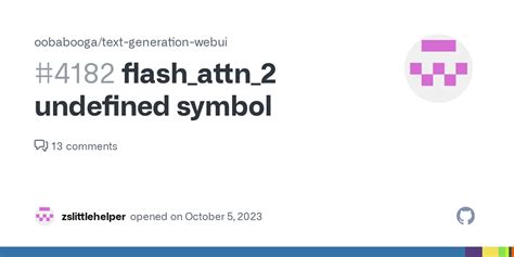 Flashattn2 Undefined Symbol · Issue 4182 · Oobaboogatext Generation Webui · Github