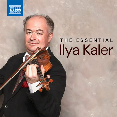 The Essential Ilya Kaler Album By Ilya Kaler Spotify