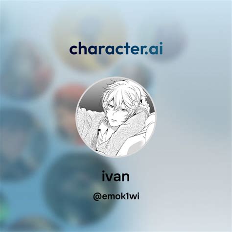 Chat With Ivan Character Ai Personalized Ai For Every Moment Of Your Day