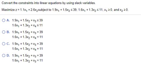 Solved Convert The Constraints Into Linear Equations By