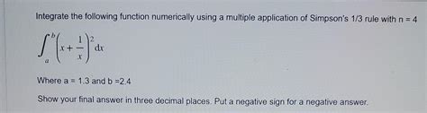 Solved Integrate The Following Function Numerically Using A