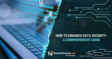 How To Enhance Data Security A Comprehensive Guide