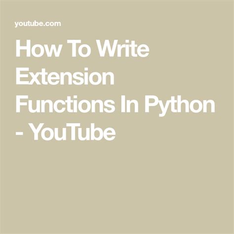 How To Write Extension Functions In Python Youtube Youtube Writing Python
