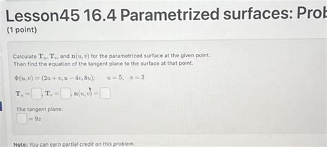 Solved Lesson45 16 4 Parametrized Surfaces Prol 1 Point Chegg Com