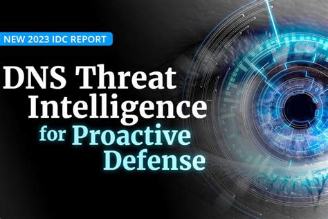 NEW IDC REPORT DNS THREAT INTELLIGENCE FOR PROACTIVE DEFENCE