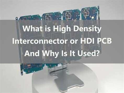 What Is High Density Interconnector Or Hdi Pcb And Why Is It Used Ibe