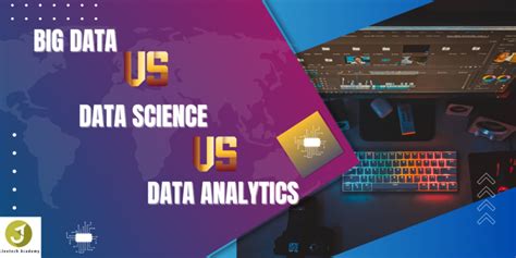 Big Data Vs Data Science Vs Data Analytics Jeetech Academy