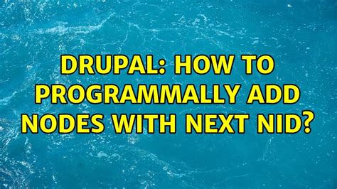 Drupal How To Programmally Add Nodes With Next Nid Youtube