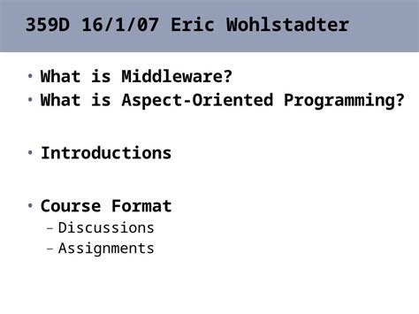 Ppt 359d 16107 Eric Wohlstadter What Is Middleware What Is Aspect Oriented Programming
