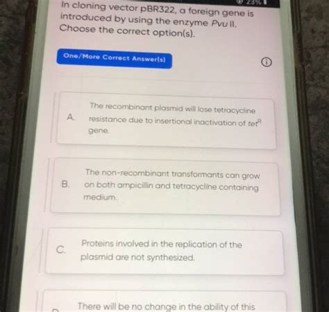 In Cloning Vector Pbr322 A Foreign Gene Is Introduced By Using The Enzym