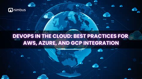 devops in the cloud best practices for aws azure and gcp integration