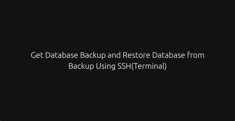 get database backup and restore database using ssh devhooks