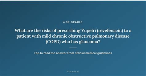 What Are The Risks Of Prescribing Yupelri Revefenacin To A Patient