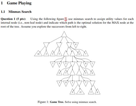 solved 1 game playing 1 1 minmax search question 1 5 pts