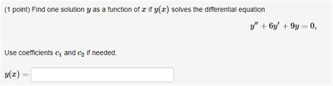 Solved Point Find One Solution Y As A Function Of X If Chegg Com