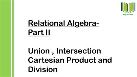 SOLUTION Union Intersection Relational Algebra Slides Studypool