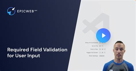 Required Field Validation For User Input Epic Web Dev