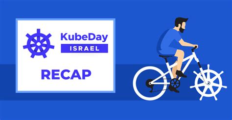 Insightful Discoveries And Enlightening Conversations At Kubeday Israel