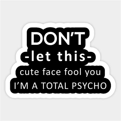 Dont Let This Cute Face Fool You Cute Girls Sticker Teepublic