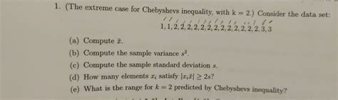 Solved 1 The Extreme Case For Chebyshevs Inequality With