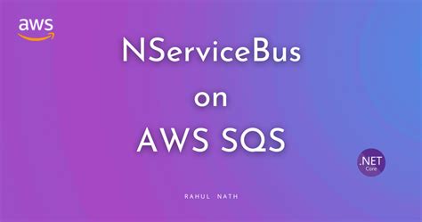 Nservicebus On Aws Sqs Learn How To Quickly Get Started