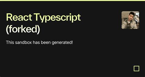 React Typescript Forked Codesandbox React Typescript Forked Codesandbox