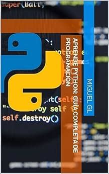 Aprende Python Guía completa de programación eBook GL Miguel Amazon es Libros