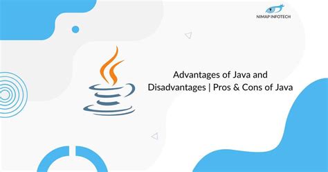 advantages of java and disadvantages pros and cons of java