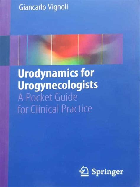 Urodynamics For Urogynecologists A Pocket Guide For Clinical Practice Paramount Books