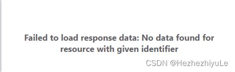 Failed To Load Response DataNo Data Found For Resource With Given Identifier