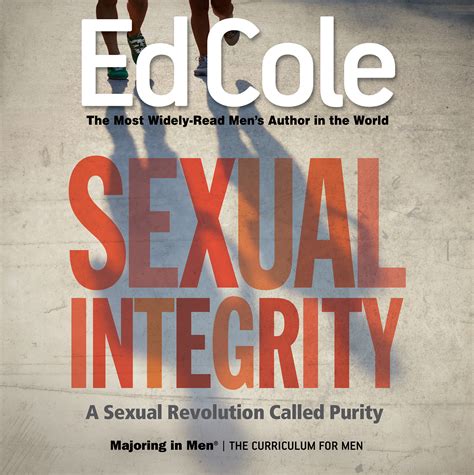 Sexual Integrity Workbook A Sexual Revolution Called Purity By Cole Louis Edwin Goodreads
