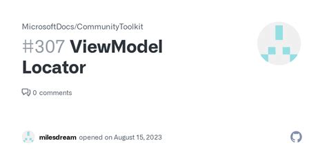 Viewmodel Locator · Issue 307 · Microsoftdocscommunitytoolkit · Github