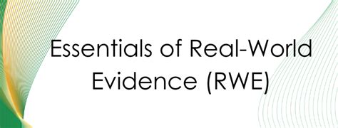 Essentials Of Real World Evidence Rwe Medical Affairs Professional