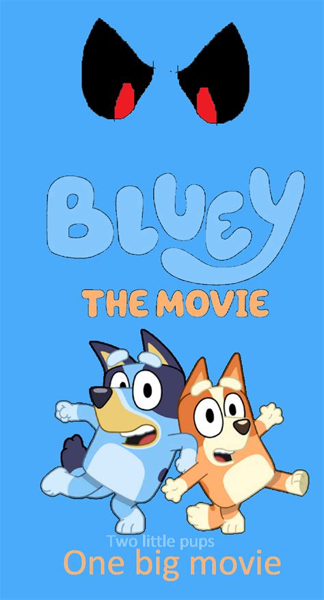 Bluey The Movie Poster By Willtheraven1 On Deviantart