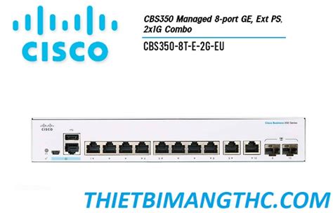 CBS T E G EU Switch chia mạng CISCO cổng GE x G Copper SFP chính hãng