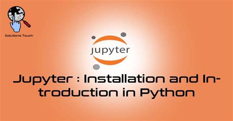 How To Install Jupyter Notebook