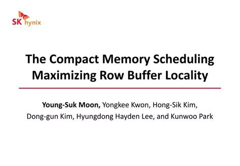 Ppt The Compact Memory Scheduling Maximizing Row Buffer Locality