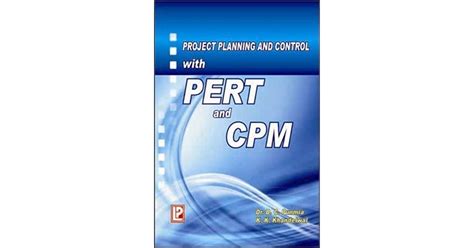 Project Planning And Control With Pert And Cpm By B C Punmia