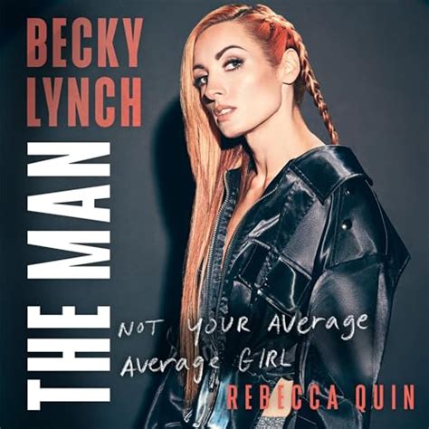 Becky Lynch The Man Not Your Average Average Girl Audio Download