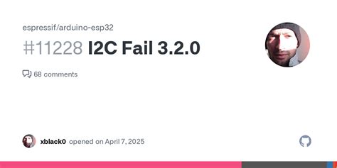 I2C Fail 3 2 0 Issue 11228 Espressif Arduino Esp32 GitHub