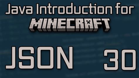 Java Introduction For Minecraft Modding 2023 30 Json Youtube