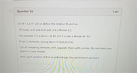 Solved Question 161ptsLet A 3 6 9 Let Us Define The Chegg Com