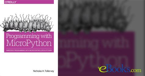 Programming With Micropython By Nicholas H Tollervey Ebook