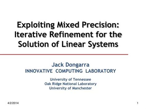 Ppt Exploiting Mixed Precision Iterative Refinement For The Solution Of Linear Systems